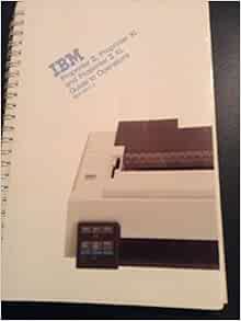 IBM Proprinter II & Proprinter XL (Guide to Operations): IBM: Amazon ...
