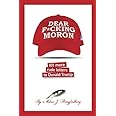 Dear F*cking Moron: 101 More Rude Letters to Donald Trump (101 Rude ...