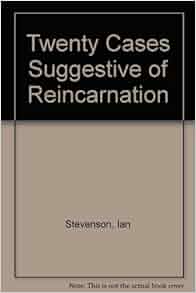 Twenty Cases Suggestive of Reincarnation: Ian Stevenson: Amazon.com: Books