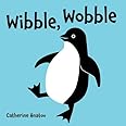 Amazon.com: Wibble, Wobble: 9781595727602: Catherine Hnatov: Books