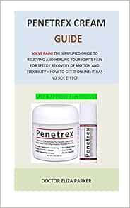Penetrex Cream Guide: The simplified Guide to Relieving and healing ...