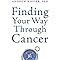Finding Your Way through Cancer: An Expert Cancer Psychologist Helps ...