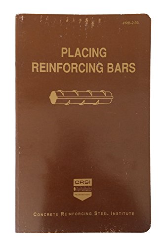 Placing Reinforcing Bars (7th edition, 1997): CRSI, Concrete Reinforcing Steel Instit.: Amazon ...