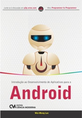 Introducao Ao Desenvolvimento De Aplicativos Para O Android PDF Wei-Meng Lee