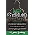 Dark Psychology: Learn the Practical Uses and Defenses of Manipulation, Emotional Influence ...