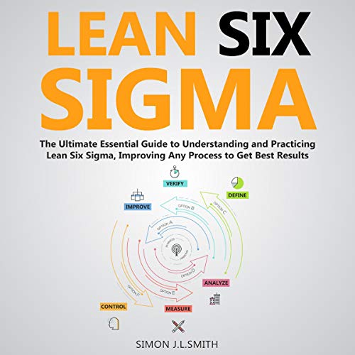 Lean Six Sigma: The Ultimate Essential Guide to Understanding and ...