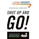 Amazon.com: Shut Up And Go!: A Millennial's Guide to Figuring Out What ...