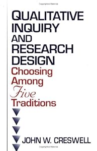 Qualitative Inquiry and Research Design:... book by John W. Creswell