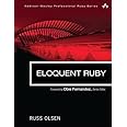 Eloquent Ruby (Addison-Wesley Professional Ruby Series): 8601300202396 ...