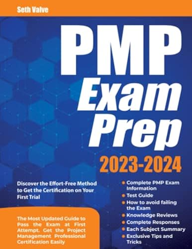 PMP Exam Prep 2023-2024: The Most Updated Guide to Pass the Exam at First Attempt. Get the ...