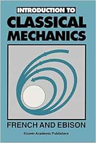 Amazon.com: Introduction to CLASSICAL MECHANICS (9780412381409): A.J ...