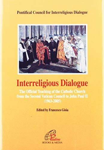 Interreligious Dialogue: The Official Teaching of the Catholic Church ...