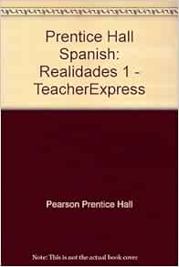 Prentice Hall Spanish: Realidades 1 - TeacherExpress: Amazon.com: Books