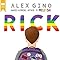 Amazon.com: Rick: 9781338048100: Gino, Alex: Books