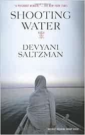 Shooting Water: A Memoir of Second Chances, Family, and Filmmaking ...