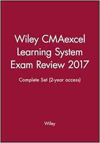Wiley CMAexcel Learning System Exam Review 2017: Complete Set (2-year ...