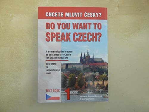 Do You Want to Speak Czech Textbook 1: Helena Remediosova, Elga Cechova ...