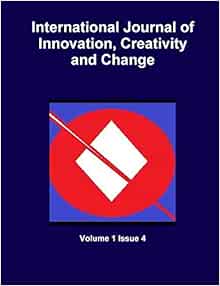 International Journal of Innovation, Creativity and Change: Issue 4 ...
