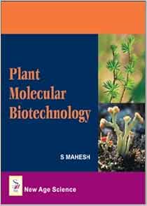 Plant Molecular Biotechnology: S. Mahesh: 9781906574147: Amazon.com: Books
