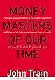 Money Masters of Our Time: John Train: 9780887309700: Amazon.com: Books