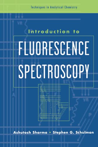 Introduction to Fluorescence Spectroscopy (Techniques in Analytical ...