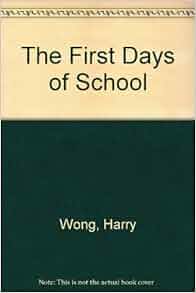The First Days of School: Harry Wong: Amazon.com: Books