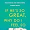 Amazon.com: If He's So Great, Why Do I Feel So Bad?: Recognizing and ...