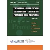 The William Lowell Putnam Mathematical Competition: Problems and ...