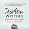Fearless Writing: How to Let Go of the Things That Keep You from ...