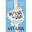 Untying the Knot: How to Consciously Uncouple in the Real World: Kate ...