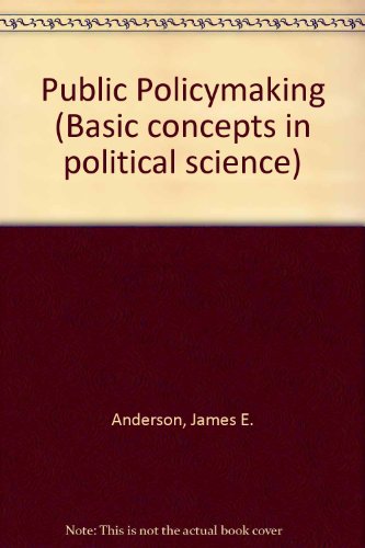 Public Policymaking: Anderson, James E.: 9780177111044: Amazon.com: Books