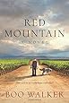 Amazon.com: Red Mountain: A Novel (9780991301874): Boo Walker: Books