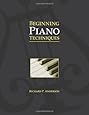 Beginning Piano Techniques: Richard P. Anderson: 9781577664857: Amazon ...
