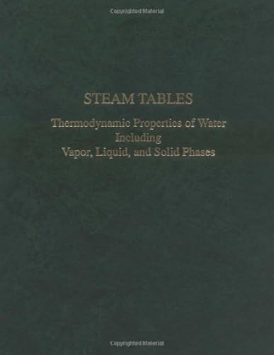 Steam Tables : Thermodynamic Properties of Water Including Vapor ...