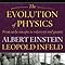 The Evolution of Physics: Einstein, Albert, Infeld, Leopold ...