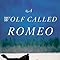A Wolf Called Romeo: Jans, Nick: 9780547858197: Books - Amazon