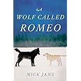 A Wolf Called Romeo: Jans, Nick: 9780547858197: Amazon.com: Books