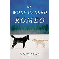A Wolf Called Romeo: Jans, Nick: 9780547858197: Amazon.com: Books