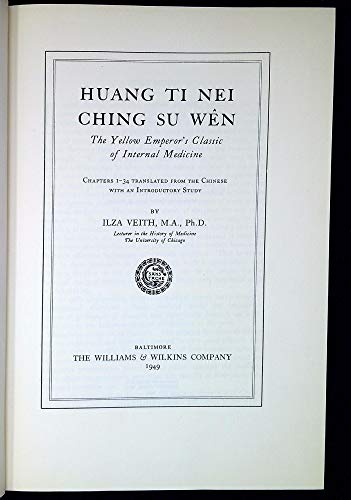 Huang Ti Nei Ching Su Wen: The Yellow Emperor's Classic of Internal ...