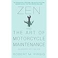 Zen and the Art of Motorcycle Maintenance: An Inquiry Into Values ...