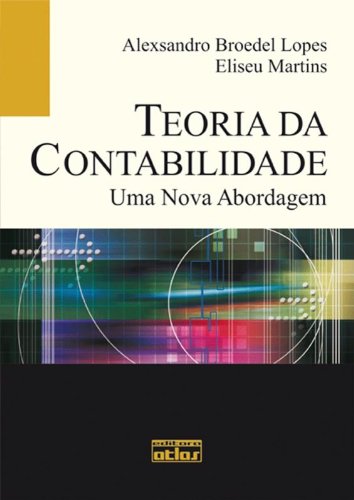 Teoria da Contabilidade. Uma Nova Abordagem PDF Eliseu Martins ...