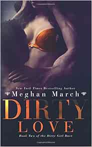 Amazon.com: Dirty Love (Dirty Girl Duet) (Volume 2) (9781943796854): March, Meghan: Books