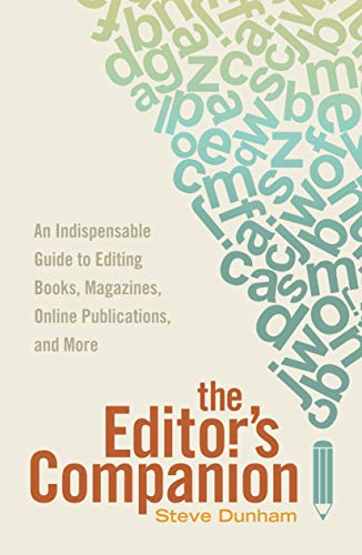 The Editor's Companion: An Indispensable Guide to Editing Books ...