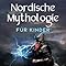 Nordische Mythologie für Kinder: Nordische Mythen und Sagen kindgerecht ...