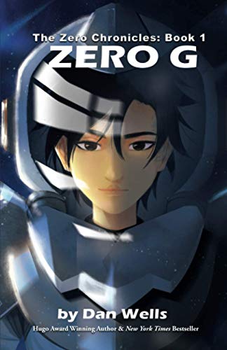 Amazon.com: Zero G (The Zero Chronicles): 9781952825187: Wells, Dan: Books