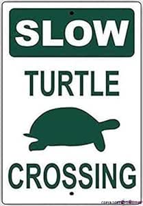 Amazon.com : New Warning Signs Metal Tin Sign -slow Turtle Crossing ...