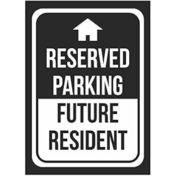 Amazon.com : Reserved Parking Future Resident Print White and Black ...