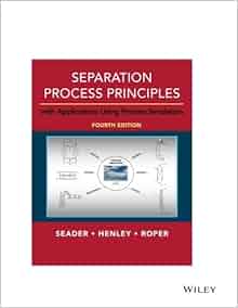 Amazon.com: Separation Process Principles with Applications Using Process Simulators, 4th ...