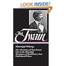 Mark Twain : Mississippi Writings : Tom Sawyer, Life on the Mississippi ...