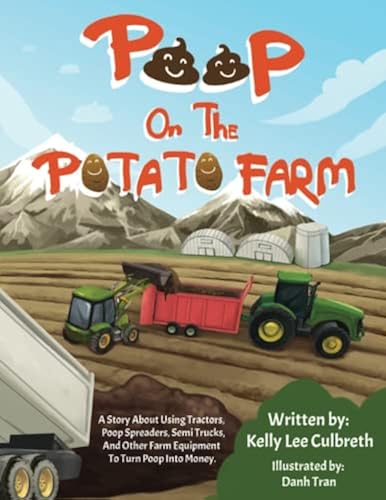 Poop On The Potato Farm: A Story About Using Tractors, Poop Spreaders ...